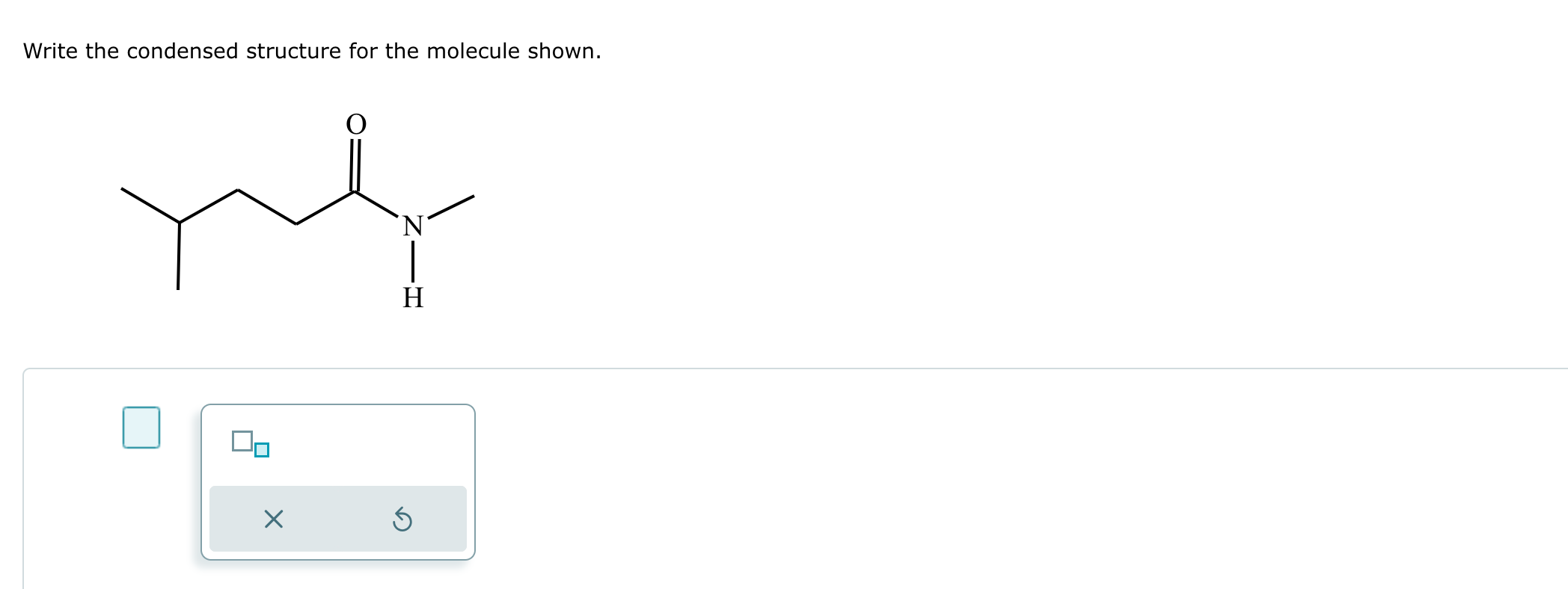 Solved Write the condensed structure for the molecule shown. | Chegg.com