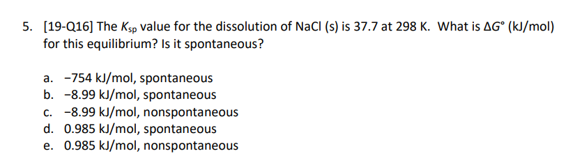 Solved 5. [19-Q16] The Ksp value for the dissolution of | Chegg.com