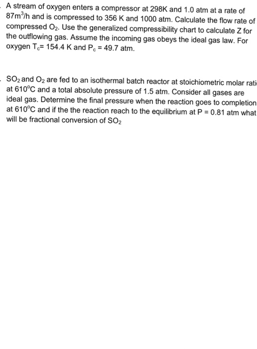 A stream of oxygen enters a compressor at 298K and | Chegg.com