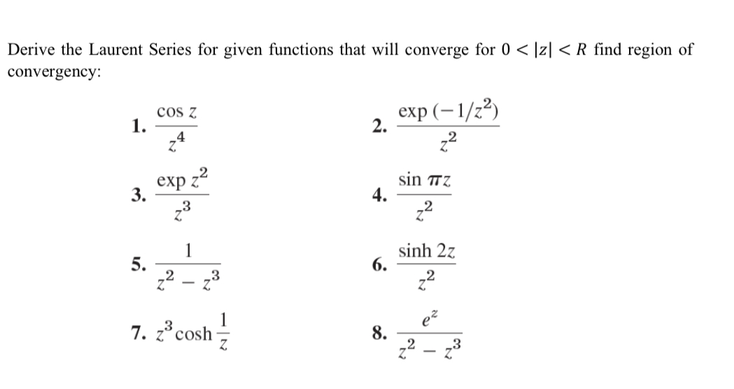 Solved Derive The Laurent Series For Given Functions That