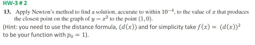 Solved HW-3 # 2 13. Apply Newton's method to find a | Chegg.com