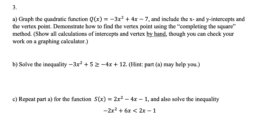 Solved 3. a) Graph the quadratic function Q(x) = -3x2 + 4x – | Chegg.com