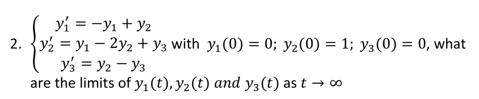 Solved ⎩⎨⎧y1′=−y1+y2y2′=y1−2y2+y3 with | Chegg.com