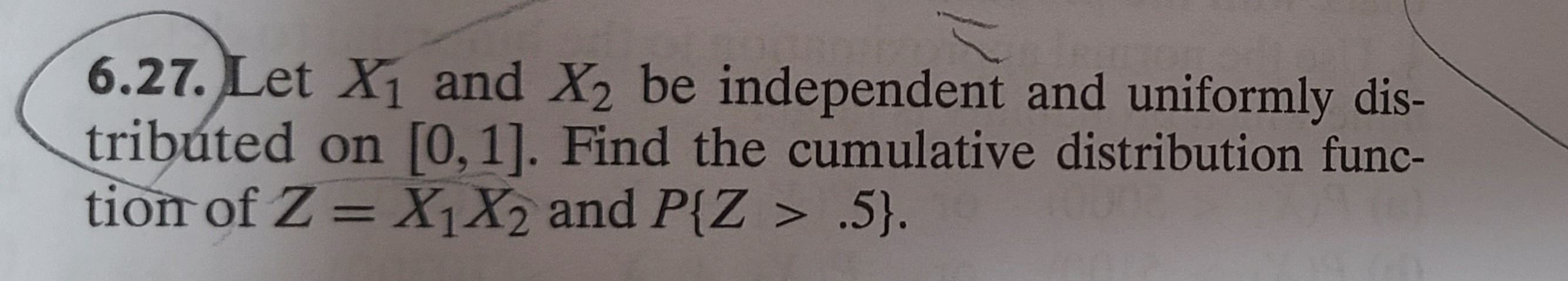 Solved 6.27. Let X1 and X2 be independent and uniformly | Chegg.com