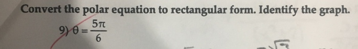 Solved Convert the polar equation to rectangular form. | Chegg.com