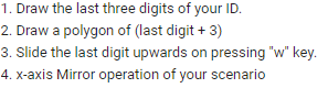 1. Draw the last three digits of your ID. 2. Draw a | Chegg.com