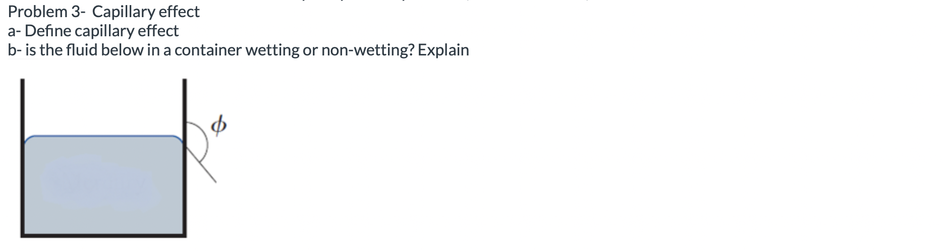 Solved Problem 3- Capillary effect a-Define capillary effect | Chegg.com