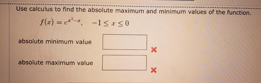 Solved Use calculus to find the absolute maximum and minimum | Chegg.com