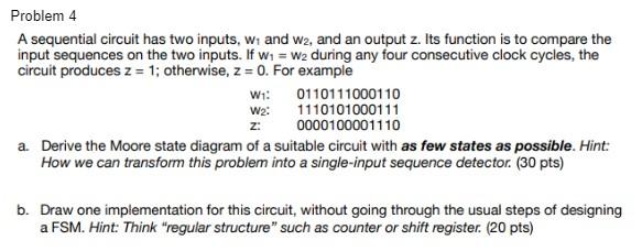 Solved A sequential circuit has two inputs, w1 and w2, and | Chegg.com