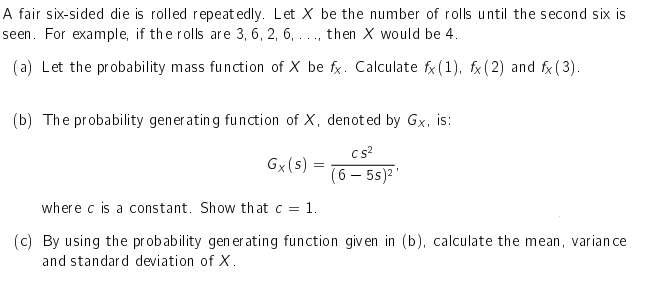 Solved A fair six-sided die is rolled repeatedly. Let X be | Chegg.com