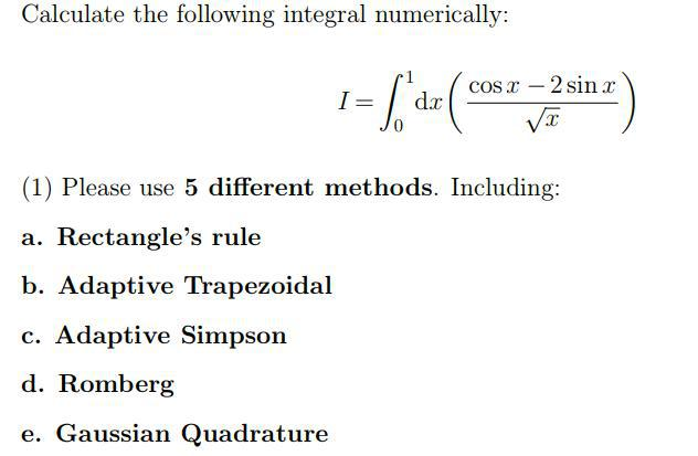 Solved Calculate the following integral numerically: 1= ['ar | Chegg.com