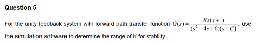 Solved For the unity feedback system with forward path | Chegg.com