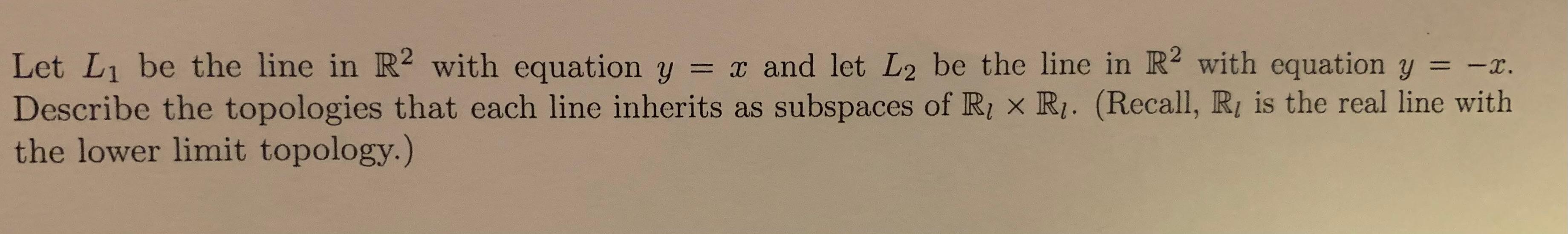 Solved Let Li be the line in R2 with equation y = x and let | Chegg.com