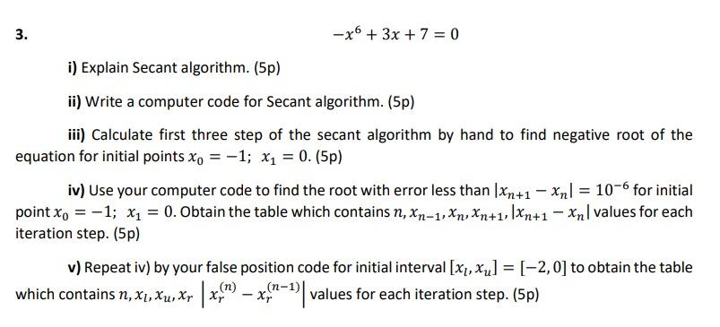 Solved I Explain Secant Algorithm 5p Ii Write A