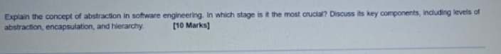 Solved Explain the concept of abstraction in software | Chegg.com