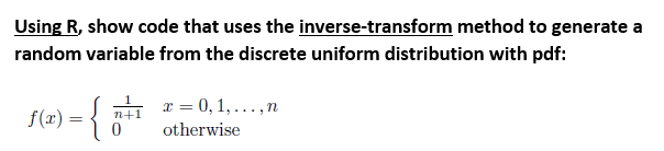 Solved Using R, show code that uses the inverse-transform | Chegg.com