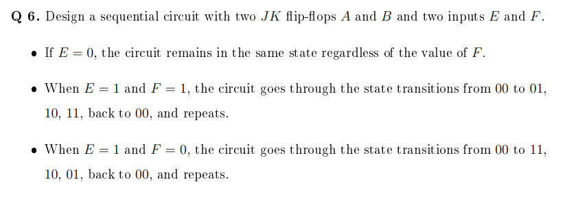 Solved Q 6. Design a sequential circuit with two JK | Chegg.com