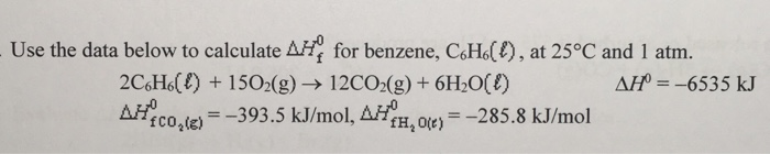 Solved Use the data below to calculate AFfo for benzene, | Chegg.com
