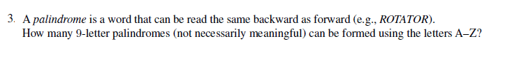 Solved 3. A palindrome is a word that can be read the same | Chegg.com