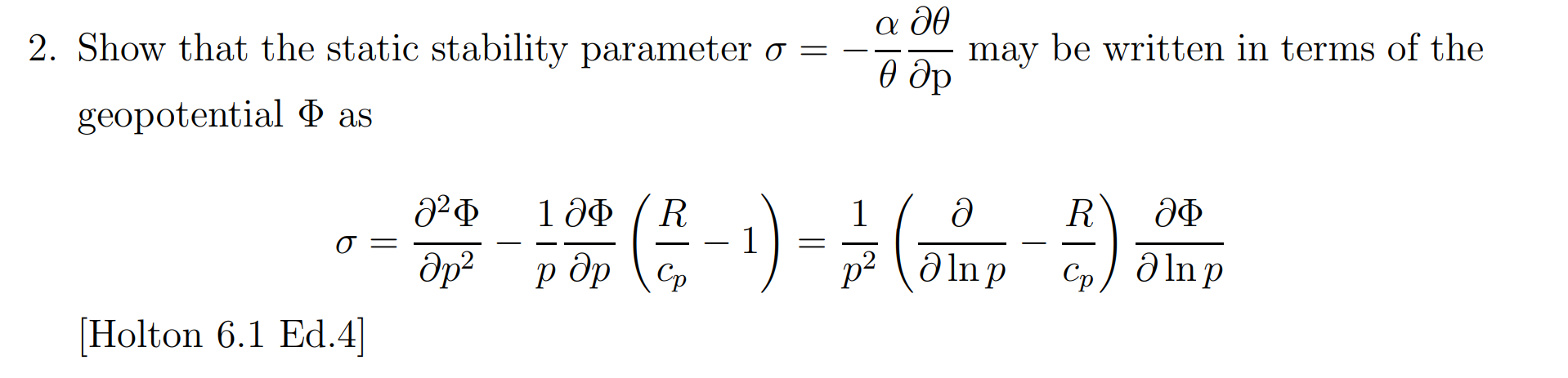 Solved 2. Show that the static stability parameter σ=−θα∂p∂θ | Chegg.com