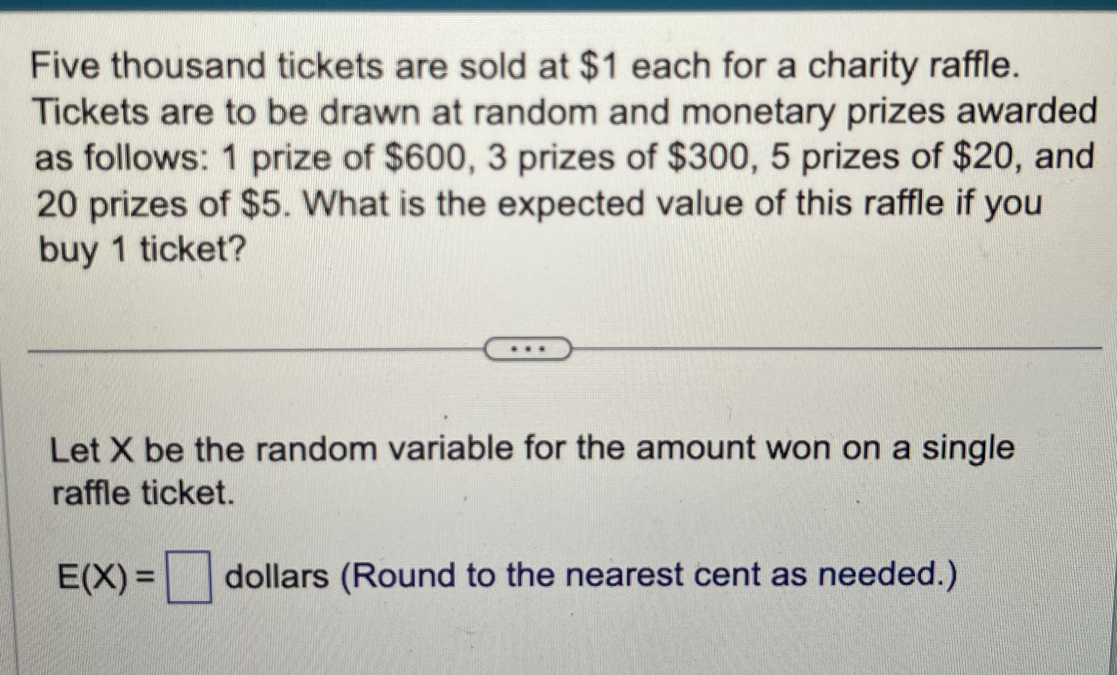 Solved Five thousand tickets are sold at $1 ﻿each for a | Chegg.com
