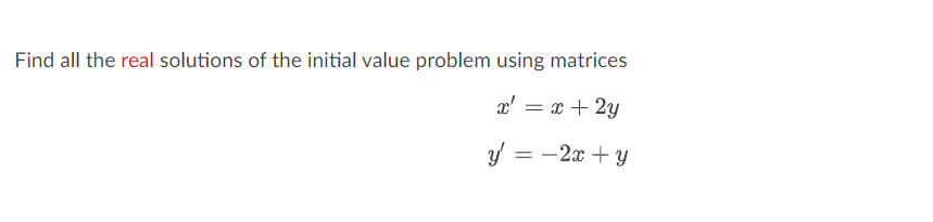 Solved Find all the real solutions of the initial | Chegg.com