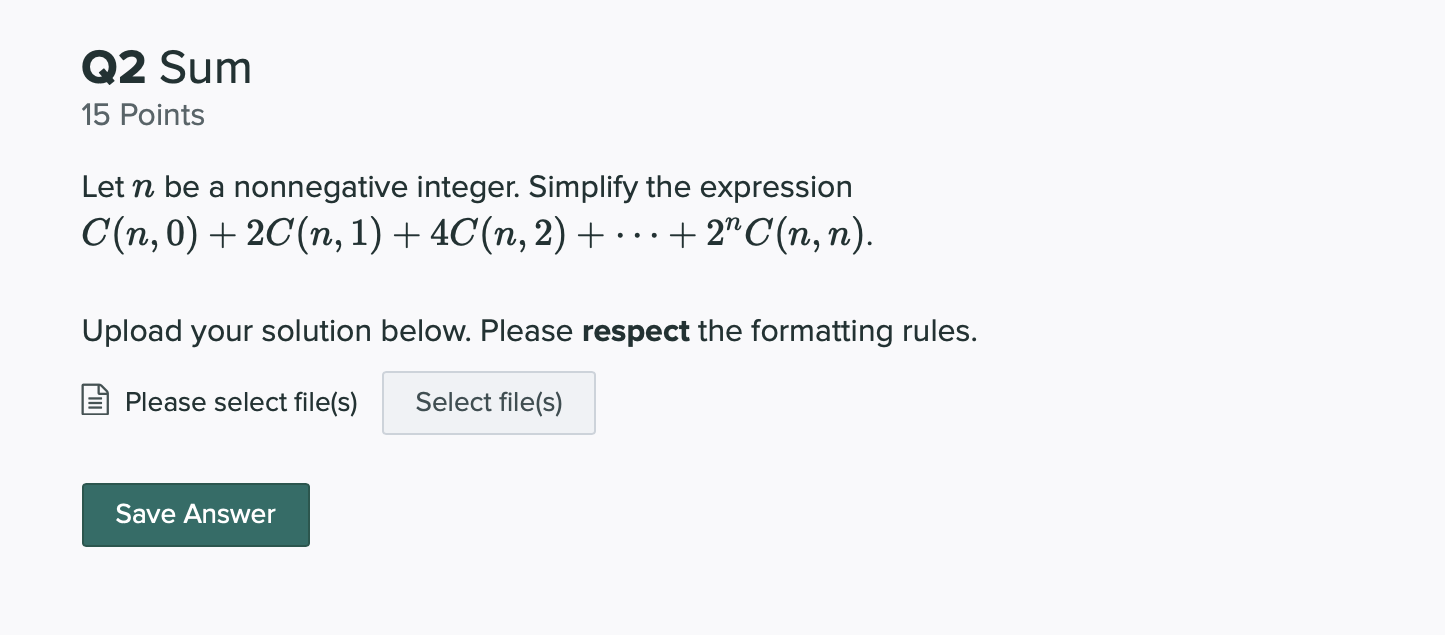 Solved C(n,0)+2C(n,1)+4C(n,2)+⋯+2nC(n,n) Upload your | Chegg.com