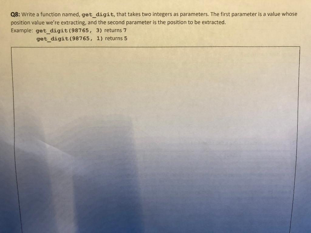 Solved Q8: Write a function named, get_digit, that takes two | Chegg.com