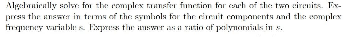 Solved Algebraically solve for the complex transfer function | Chegg.com