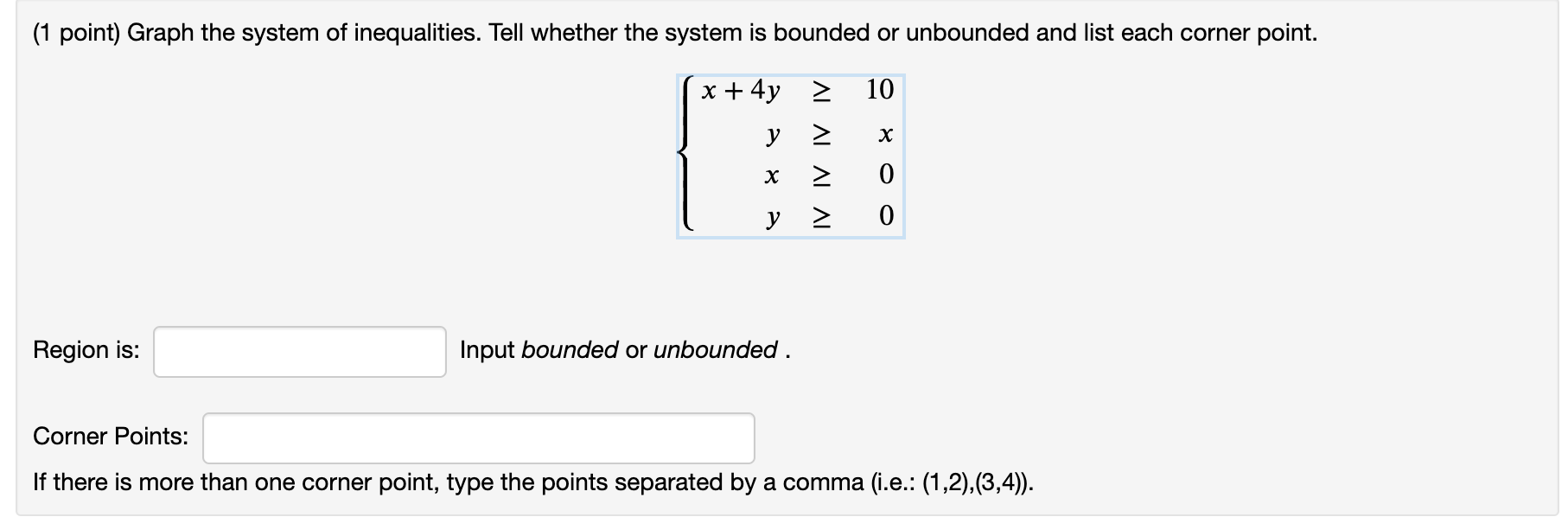 Solved (1 point) Graph the system of inequalities. Tell | Chegg.com