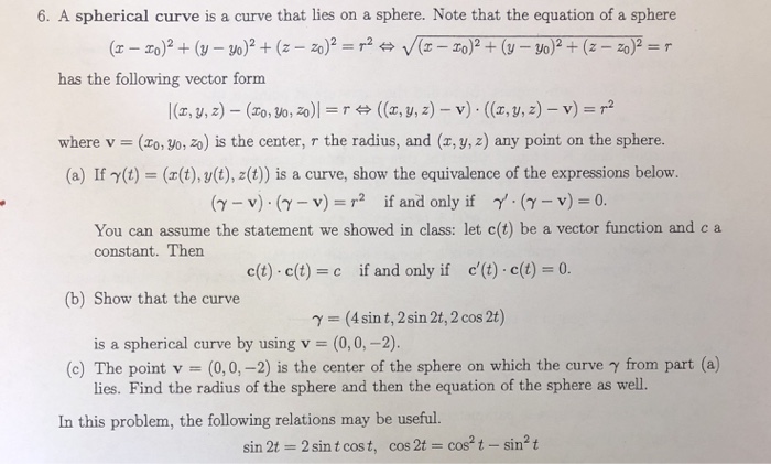 Solved 6. A spherical curve is a curve that lies on a | Chegg.com