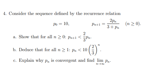 Solved 4. Consider the sequence defined by the recurrence | Chegg.com