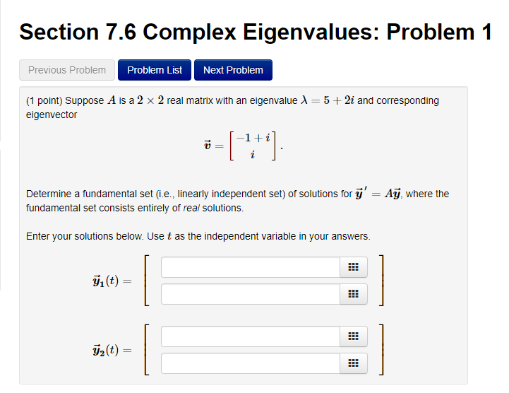 Solved Section 7.6 Complex Eigenvalues: Problem 1 Previous | Chegg.com