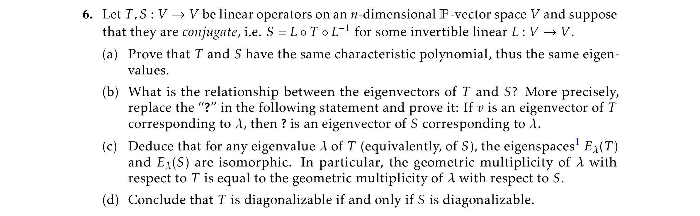 Solved 6. Let T,S: V → V be linear operators on an | Chegg.com
