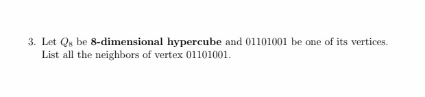 Solved Let Q8 ﻿be 8-dimensional hypercube and 01101001 ﻿be | Chegg.com