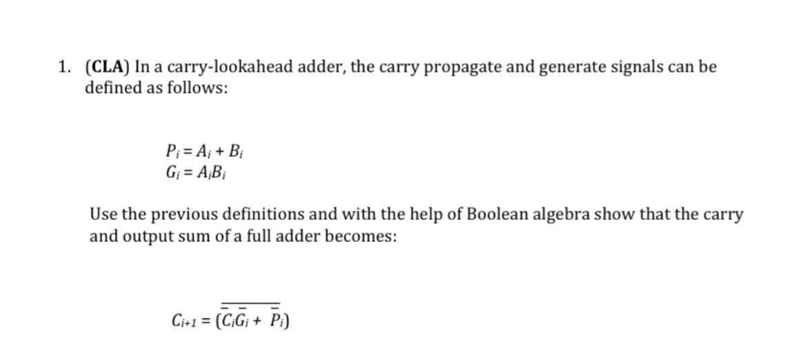 Solved 1. (CLA) In a carry-lookahead adder, the carry | Chegg.com