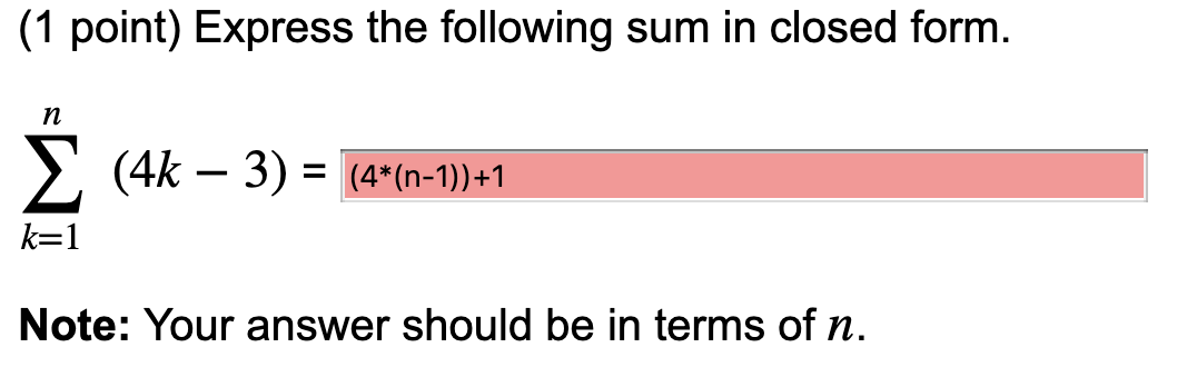 Solved (1 point) Express the following sum in closed form. | Chegg.com