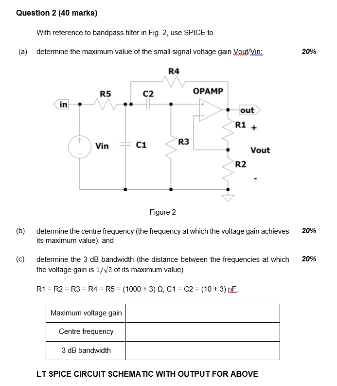 Solved NOTE -Please Solve USING LT SPICE, Not by Hand, Show | Chegg.com