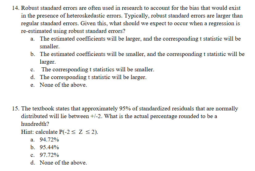 Solved by an EXPERT Robust standard errors are often used in research to | Chegg.com