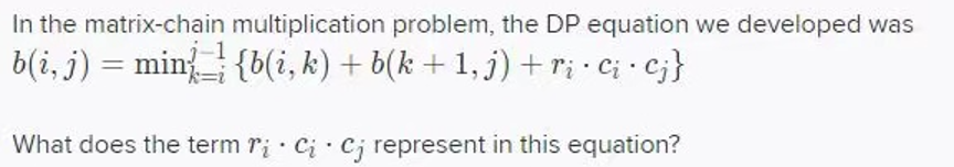 Solved In the matrix-chain multiplication problem, the DP | Chegg.com