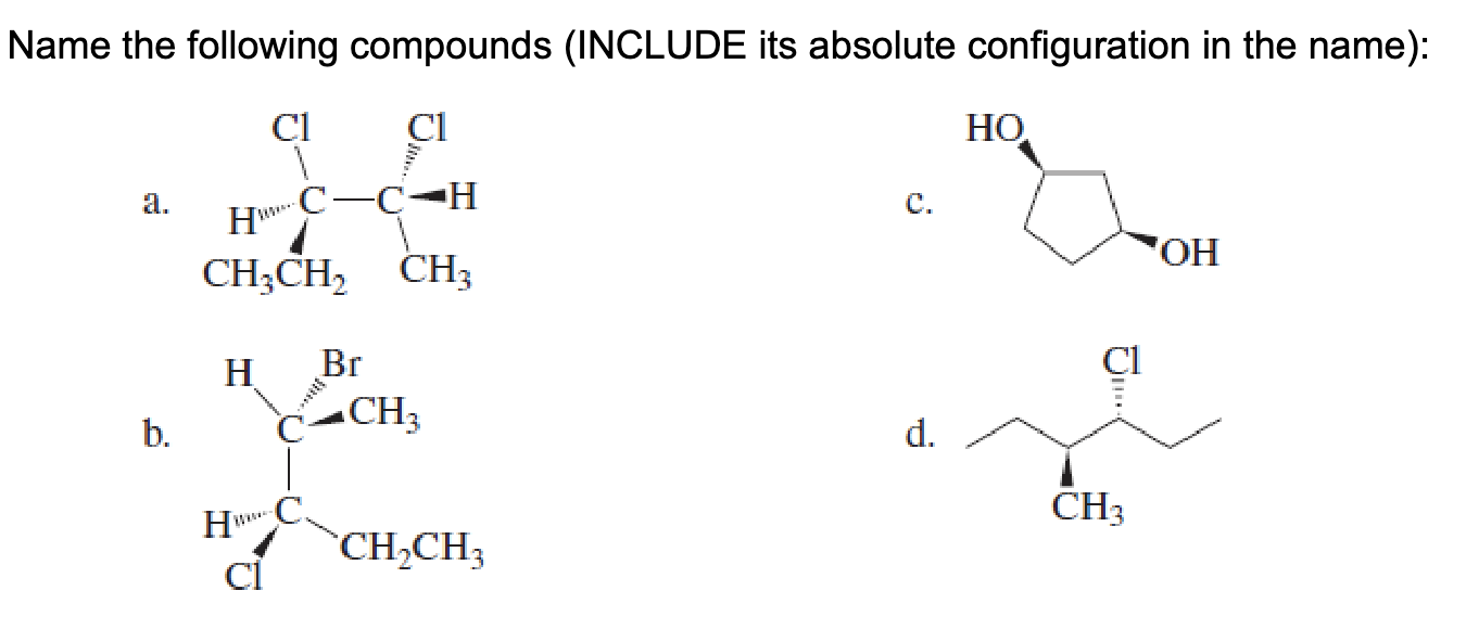 Solved Name the following compounds (INCLUDE its absolute | Chegg.com