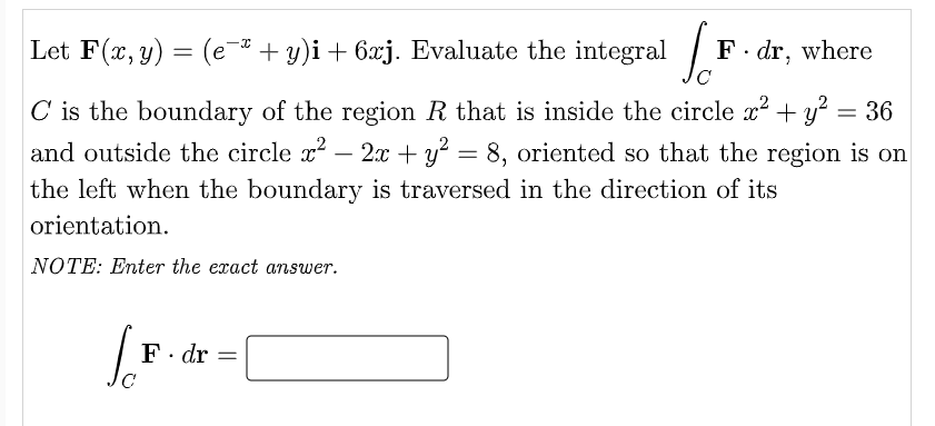 Solved -C = = Let F(x, y) = (e-+ + y)i + 6xj. Evaluate the | Chegg.com