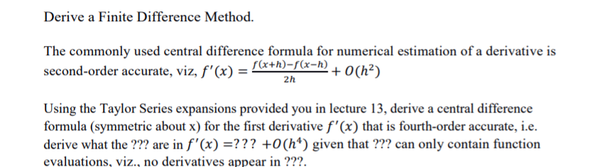 Solved Derive a Finite Difference Method. The commonly used | Chegg.com
