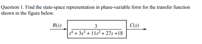 Solved Question 1. Find the state-space representation in | Chegg.com