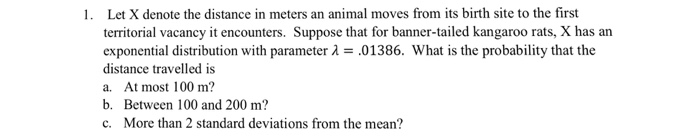 Solved Let X denote the distance in meters an animal moves | Chegg.com
