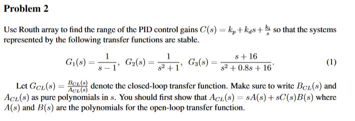 Solved by an EXPERT Problem 2Use Routh array to ﻿find the range of ﻿the | Chegg.com