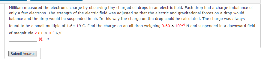 Solved Millikan measured the electron's charge by observing | Chegg.com