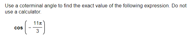 Solved Use a coterminal angle to find the exact value of the | Chegg.com