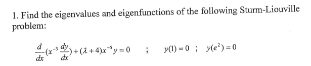 Solved Find the eigenvalues and eigenfunctions of the | Chegg.com