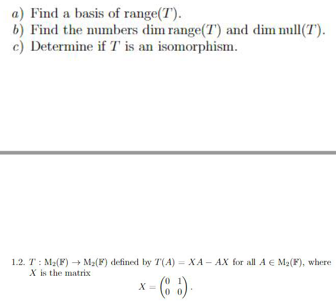 Solved a) Find a basis of range (T). b) Find the numbers dim | Chegg.com